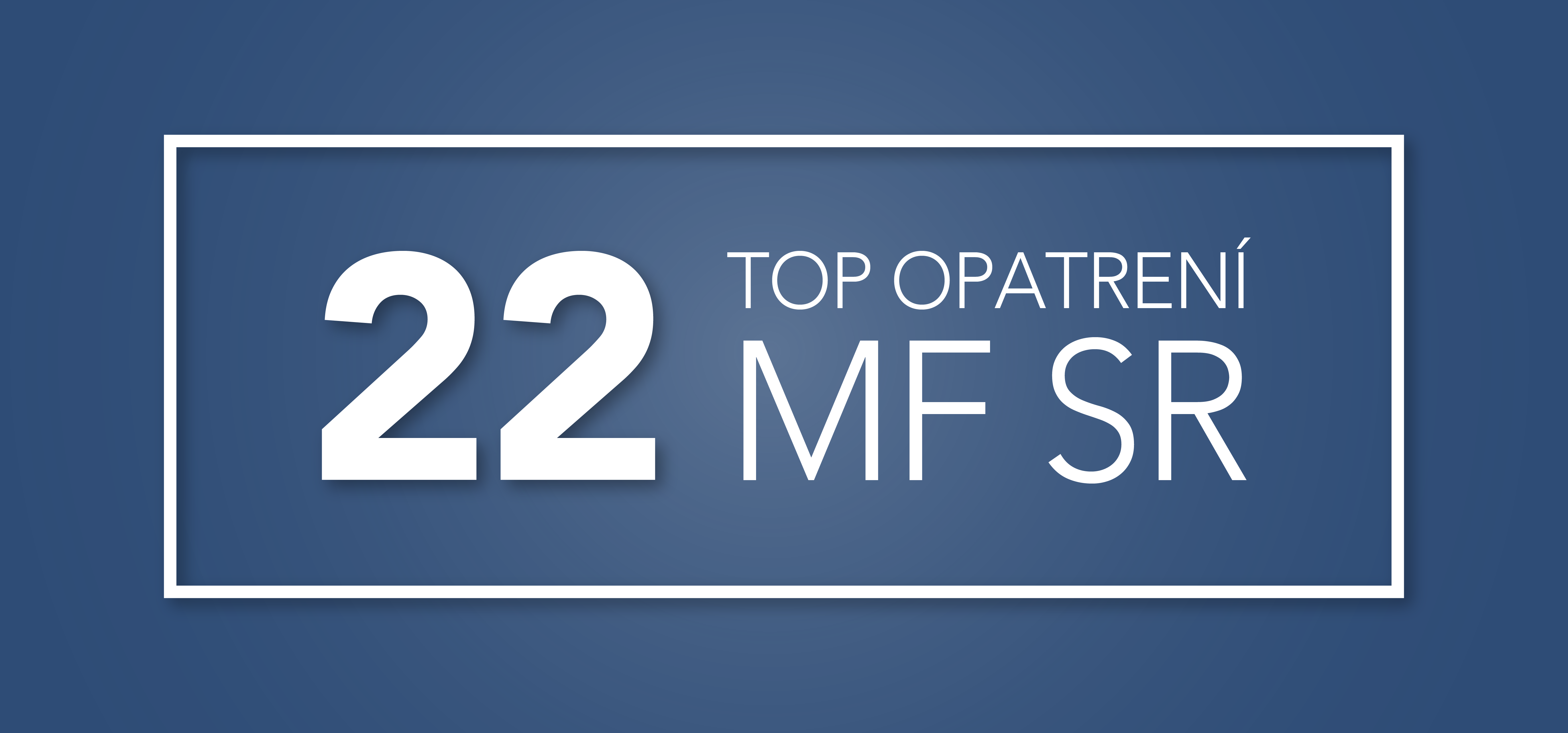 Sumár TOP opatrení ministerstva financií | Ministerstvo financií ...